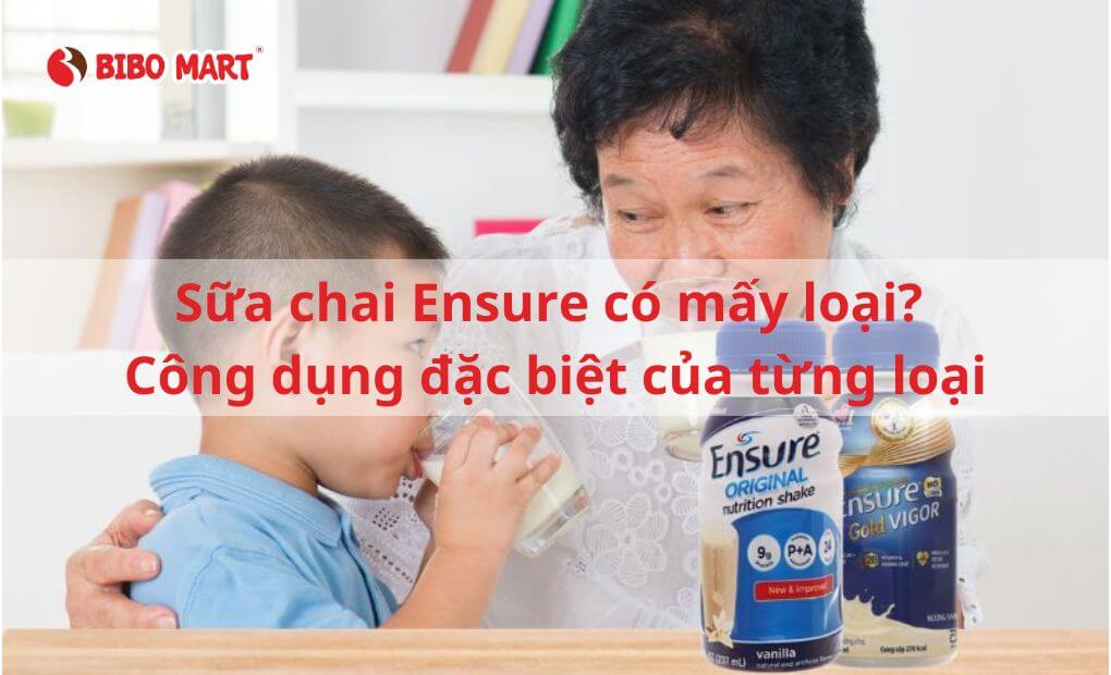 Sữa chai Ensure có mấy loại? Công dụng đặc biệt của từng loại