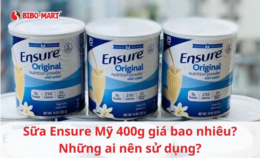 Sữa Ensure Mỹ 400g giá bao nhiêu? Những ai nên sử dụng?