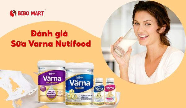 Sữa Varna Nutifood có tốt không? - Review chi tiết cho mẹ và bé